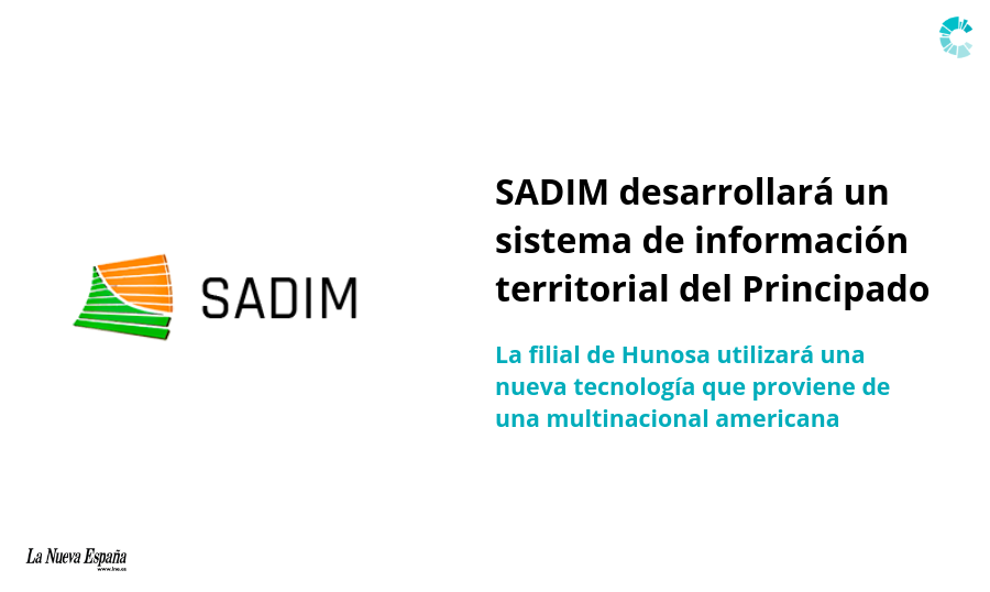 Sadim desarrollará un sistema de información territorial del Principado ...